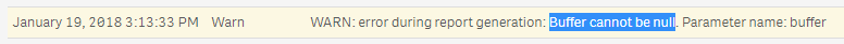 Report generation fails "Buffer cannot be null" - Qlik Community - 3766