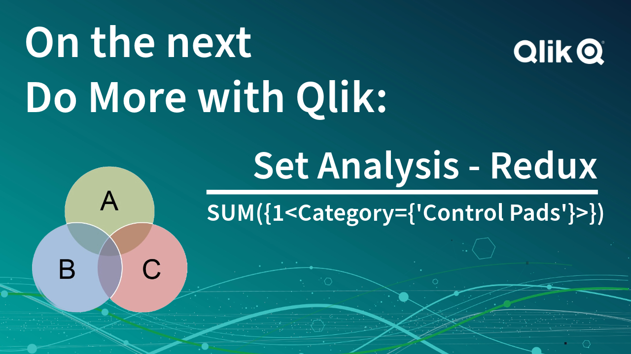 Join Me Next Week November 1st 10AM ET - for Set A... - Qlik Community ...