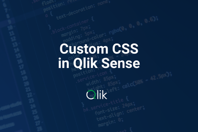 How to Handle Custom CSS in Qlik Sense (Now and Go... - Qlik Community ...